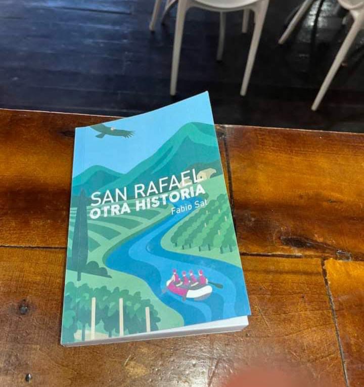 Un libro recupera la historia reciente de San Rafael y sus raíces ...